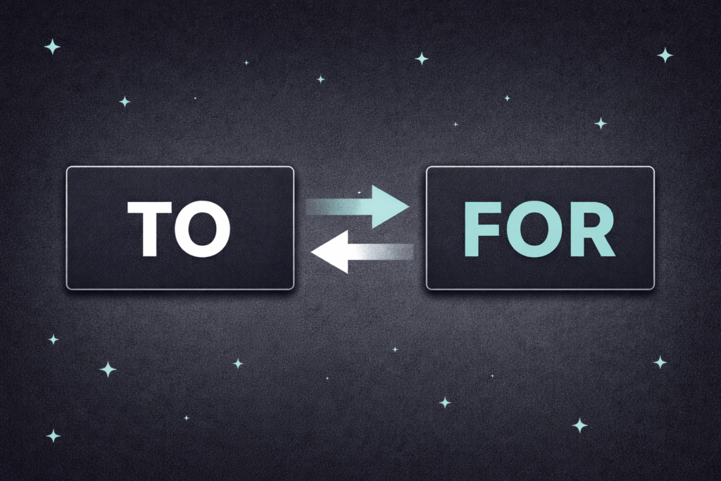 What's the Difference Between TO and FOR? Finally Explained - Talaera