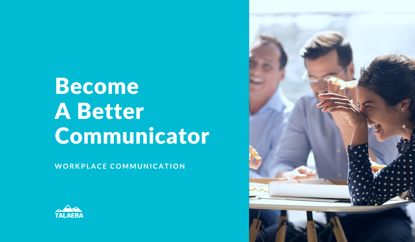 14 Simple Rules That Will Make You A Better Communicator - Talaera